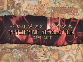 Early Philippine Revolution (1574-1841) | PPTX