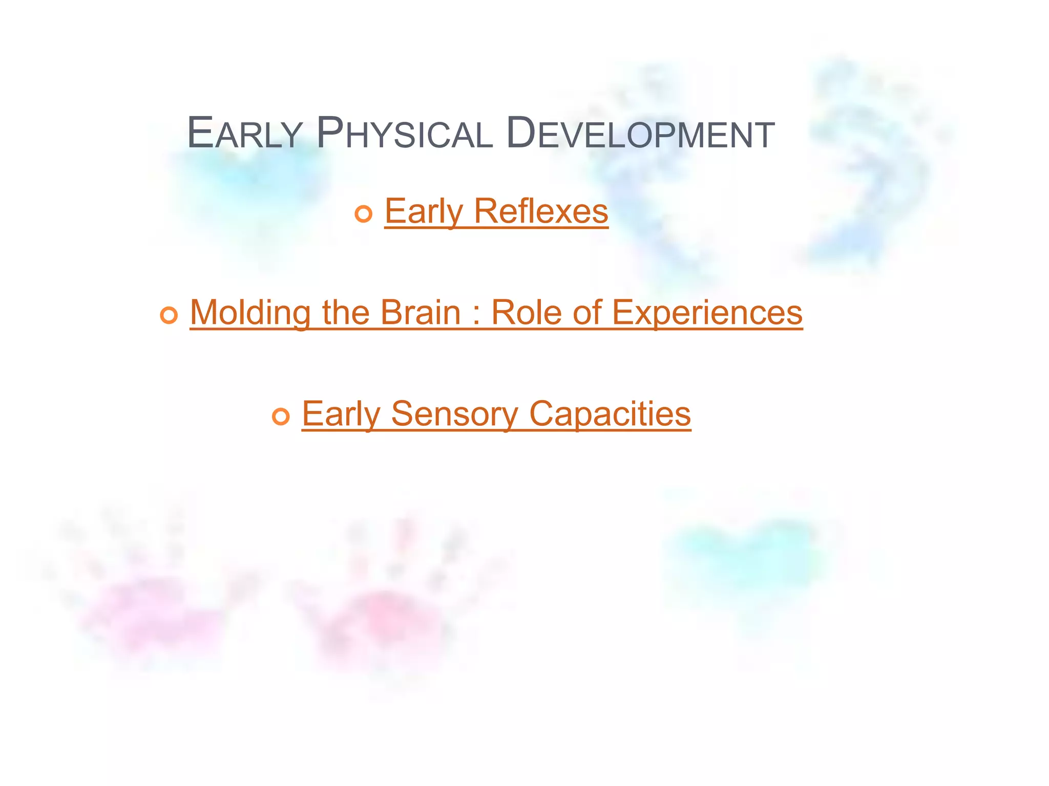 Human Development :Early physical development | PPTX