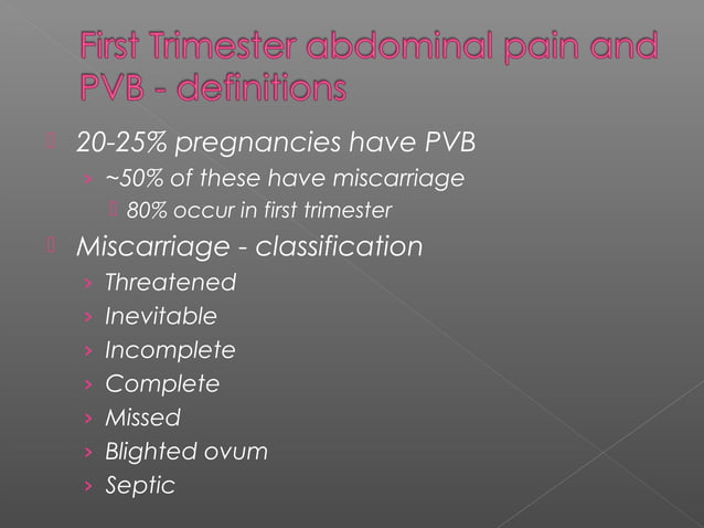 PV bleeding and pain in early pregnancy | PPT | Pregnancy ...