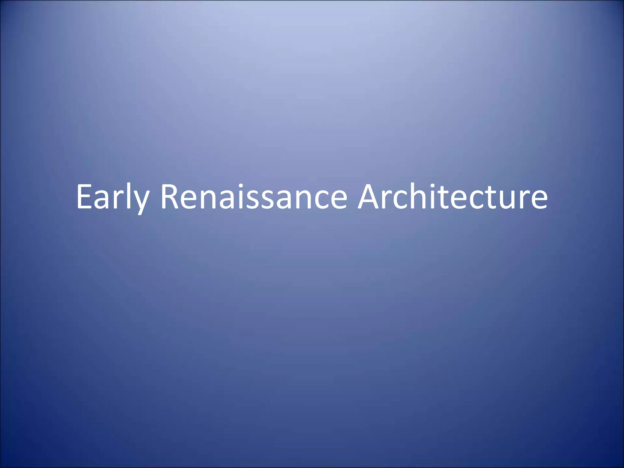 Early Renaissance Architecture.ppt