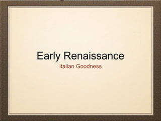 Early Renaissance | PPT