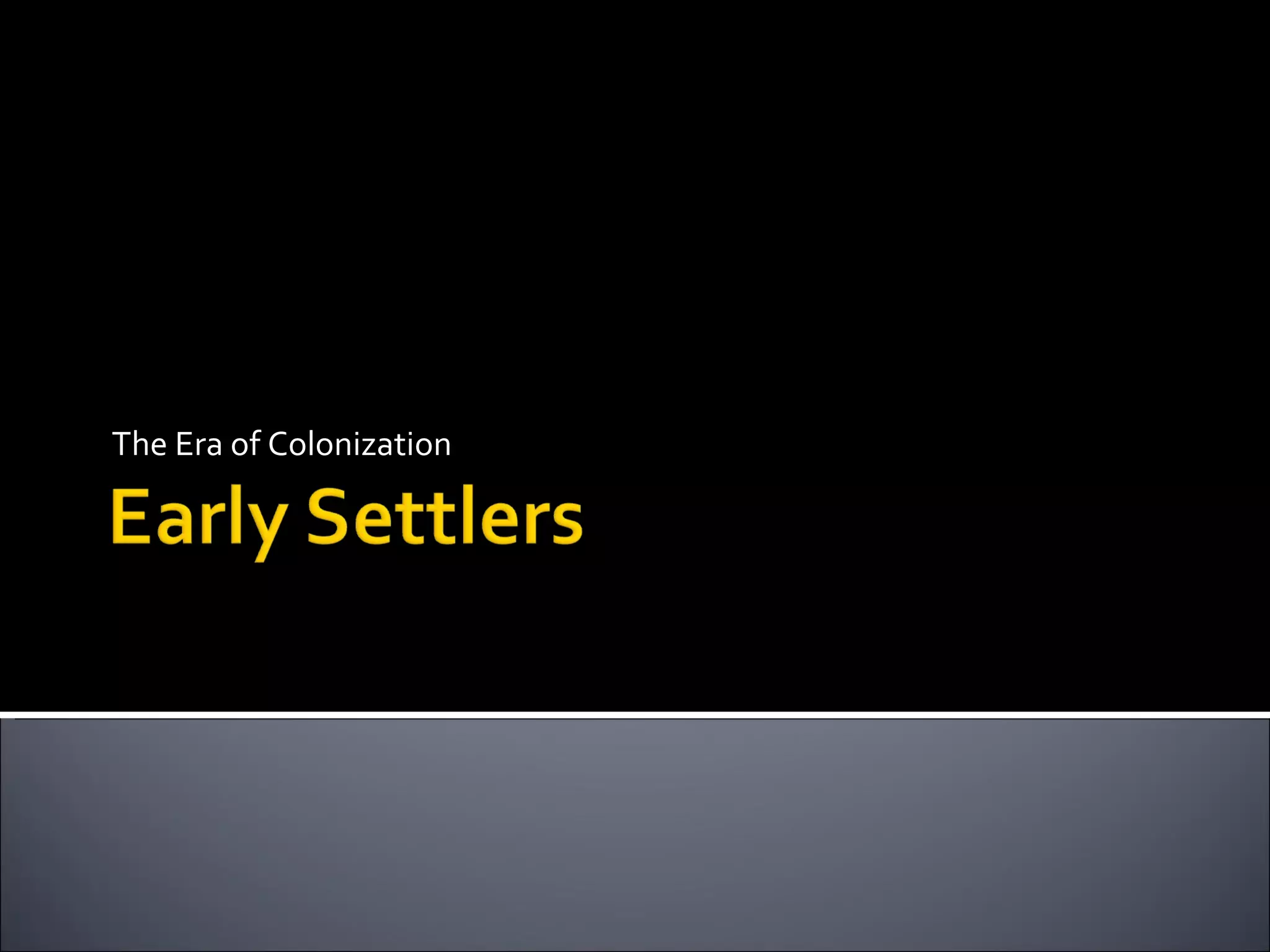 Early Settlers Part One | PPT