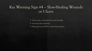 Early Warning Signs of Peripheral Arterial Disease You.pptx