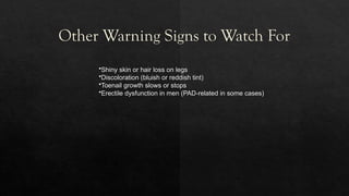 Early Warning Signs of Peripheral Arterial Disease You.pptx
