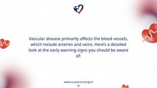 Early Warning Signs of Vascular Disease You Should Know.pptx