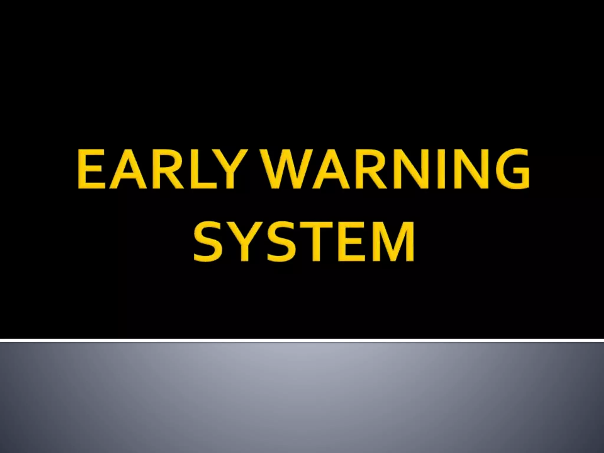 EARLY WARNING SYSTEM.pptx
