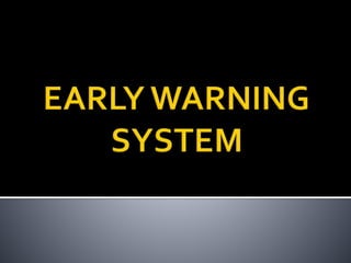 EARLY WARNING SYSTEM.pptx
