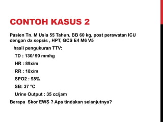 EARLY WARNING SYSTEM (ews) digunakan untuk deteksi dini | PPTX