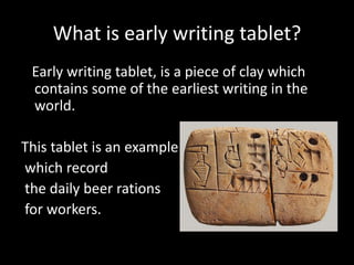 Early writing tablet | PPTX