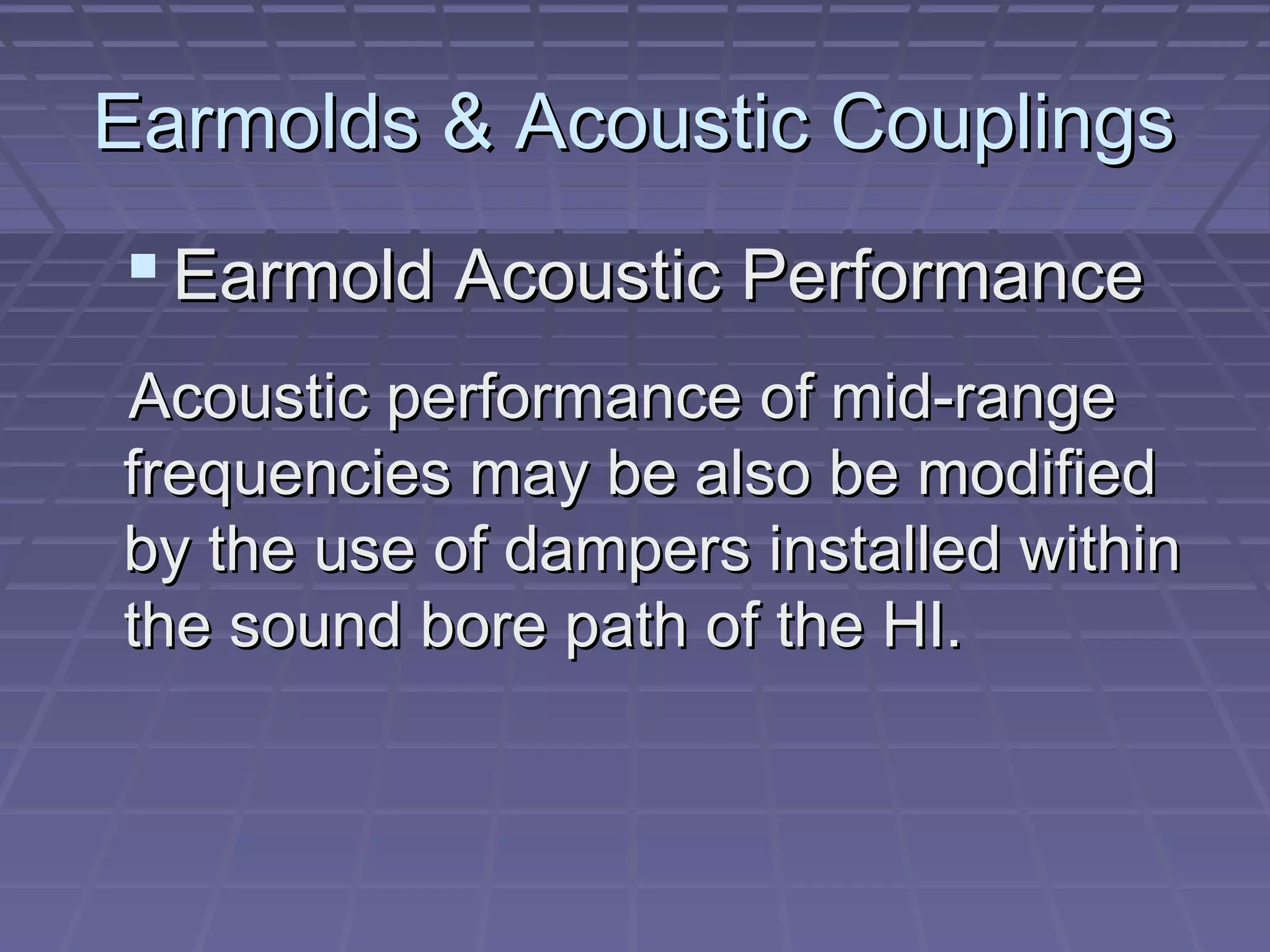 Earmolds & acoustic couplings overview | PPT