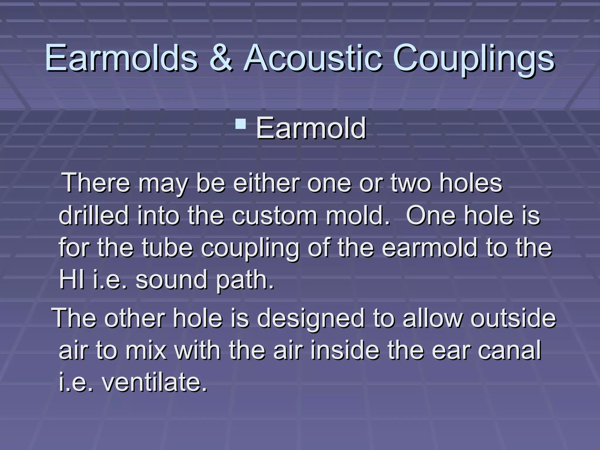 Earmolds & acoustic couplings overview | PPT