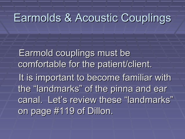 Earmolds & acoustic couplings overview | PPT | Ear, Nose and Throat ...