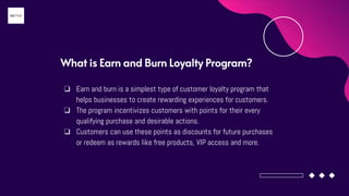 Understanding Earn and Burn Loyalty Program | PPTX