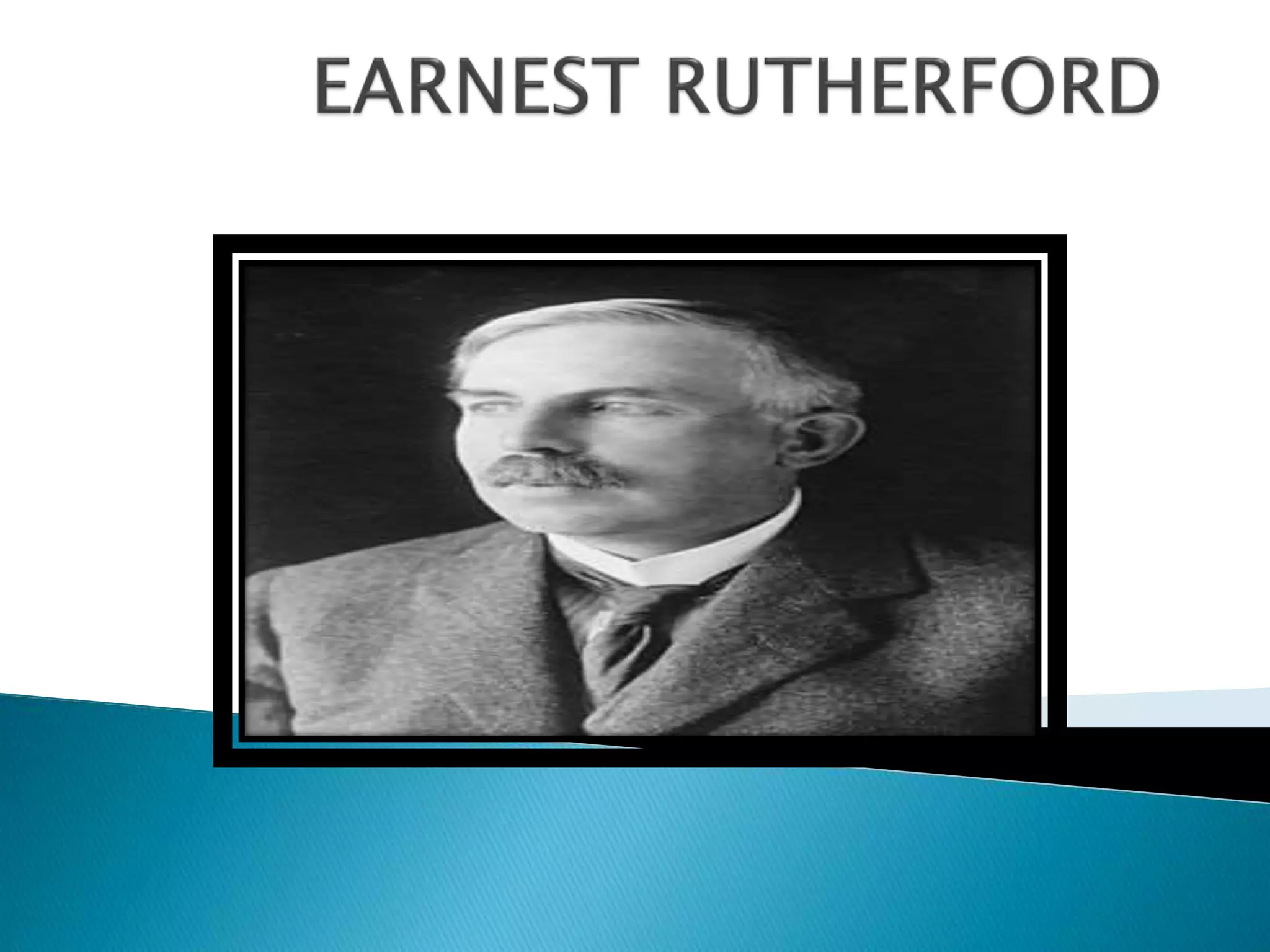 Earnest rutherford | PPTX