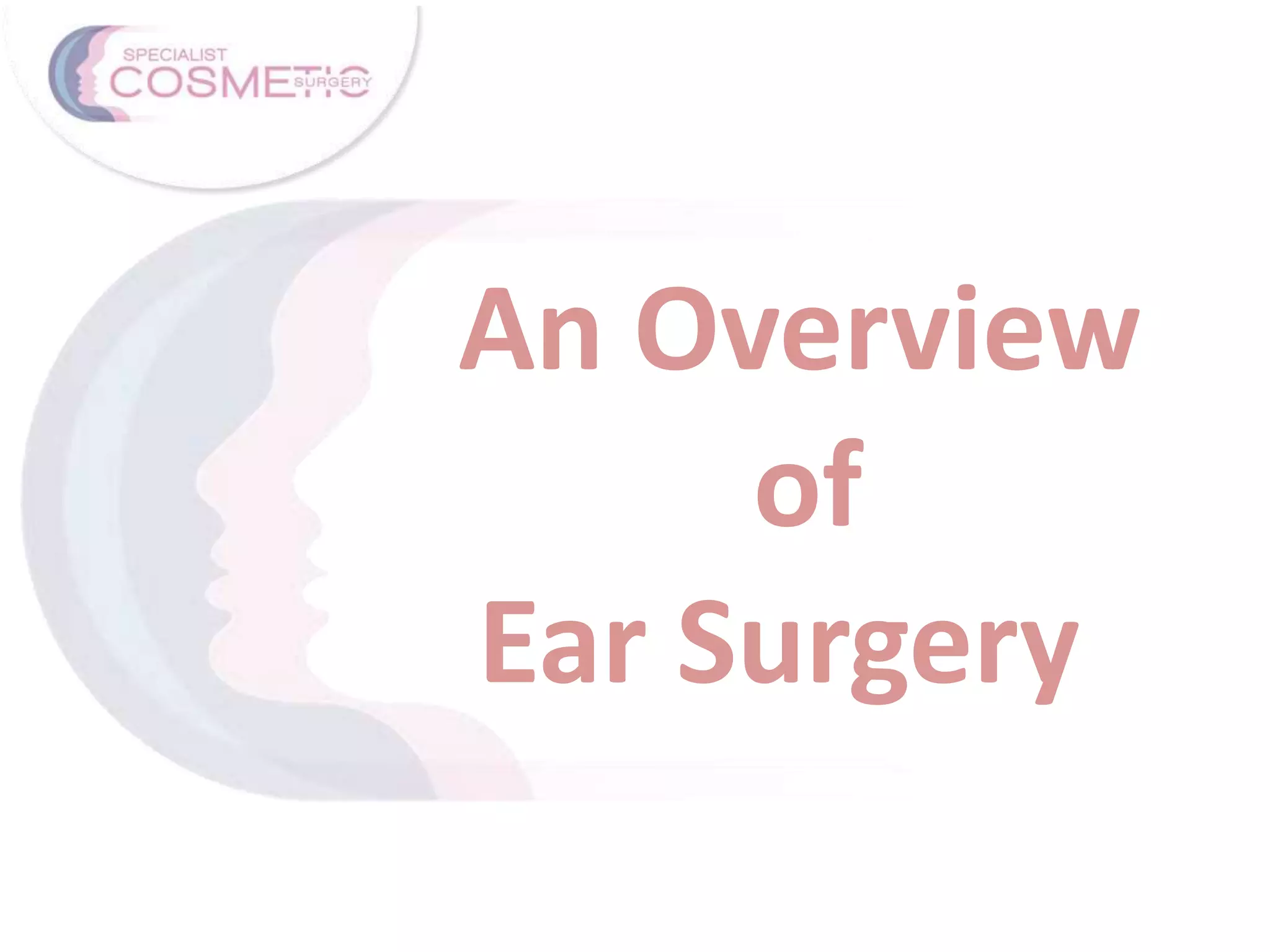 An overview of Ear Surgery | PPTX