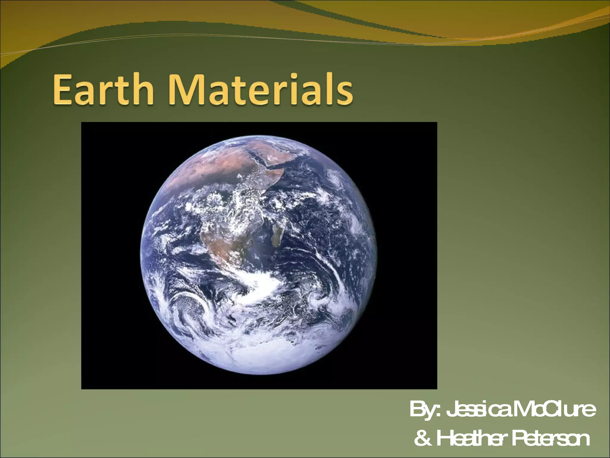 Earth Materials Jess And Heather | PPT