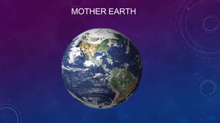 EARTH-OUR BEAUTIFUL HOME.pptx