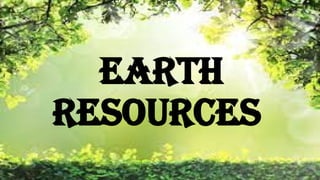 Earth-Resources powerpoint presentation for educ | PPT