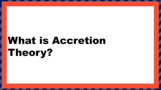 Earth-Science-ACCRETION theory ppptx ppt | PPTX