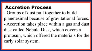 Earth-Science-ACCRETION theory ppptx ppt | PPTX