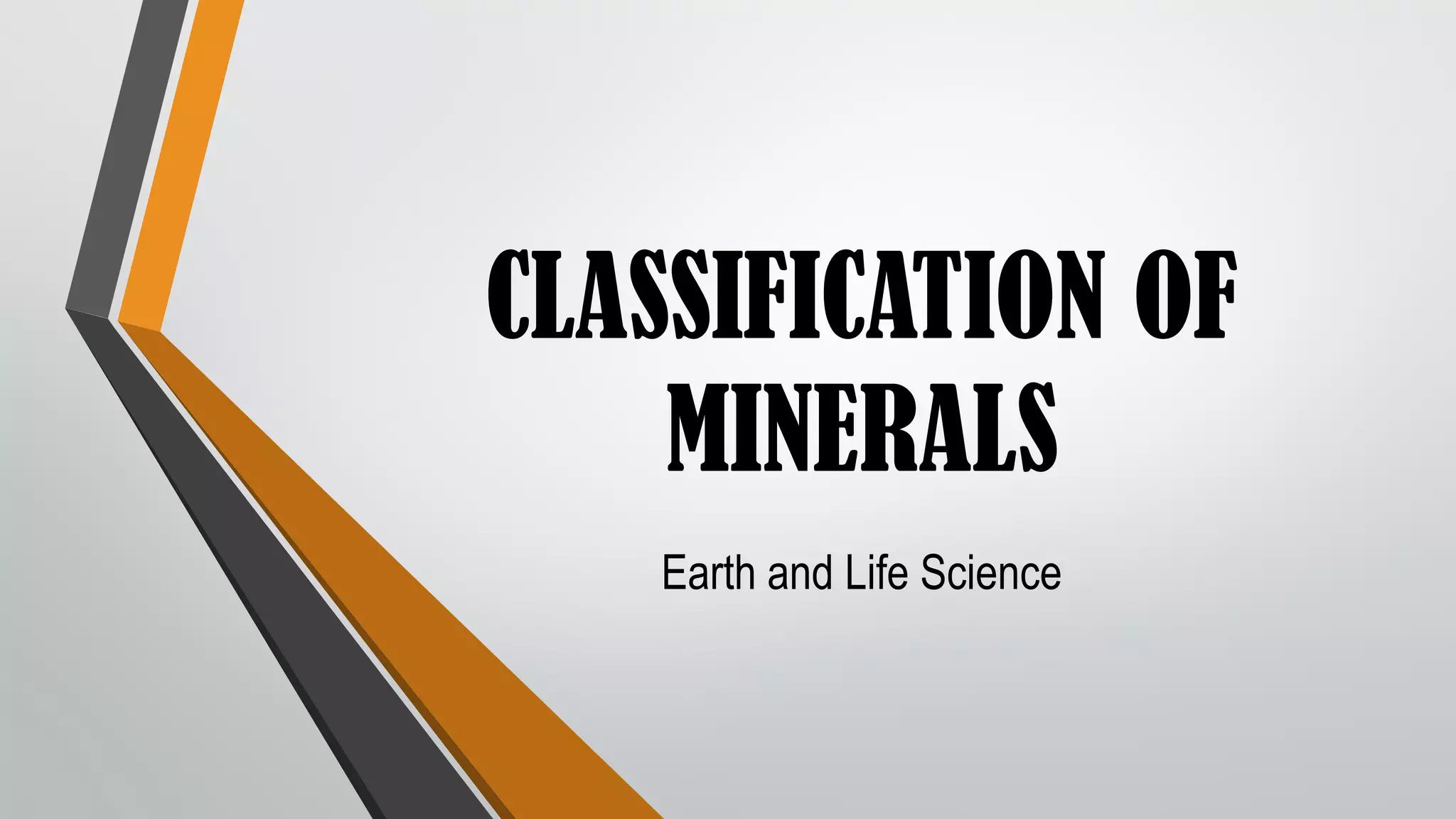 Earth and Life Science - Classification of Minerals | PDF