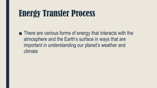 Earth and Life Science - Energy Transfer Processes | PPT