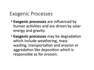 EARTH AND LIFE SCIENCE - EXOGENIC AND ENDOGENIC PROCESSES.pptx