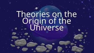 Earth and Life Science - Lesson 1 Theories of the Universe.pptx
