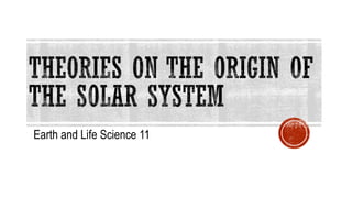 Earth and Life Science - Theories on the Origin of the Solar System | PDF | Physics | Science