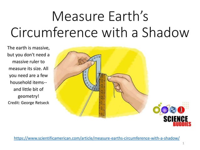 Measure Earth's Circumference with a Shadow