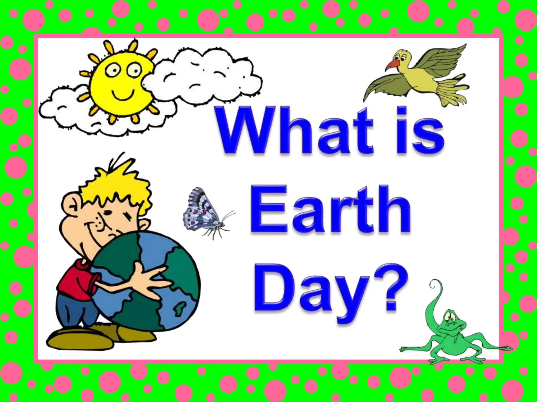 Earth Day Presentation wow hello nice great | PPT