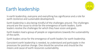 Earth leaders for ecosystem resilience and sustainable development | PPTX