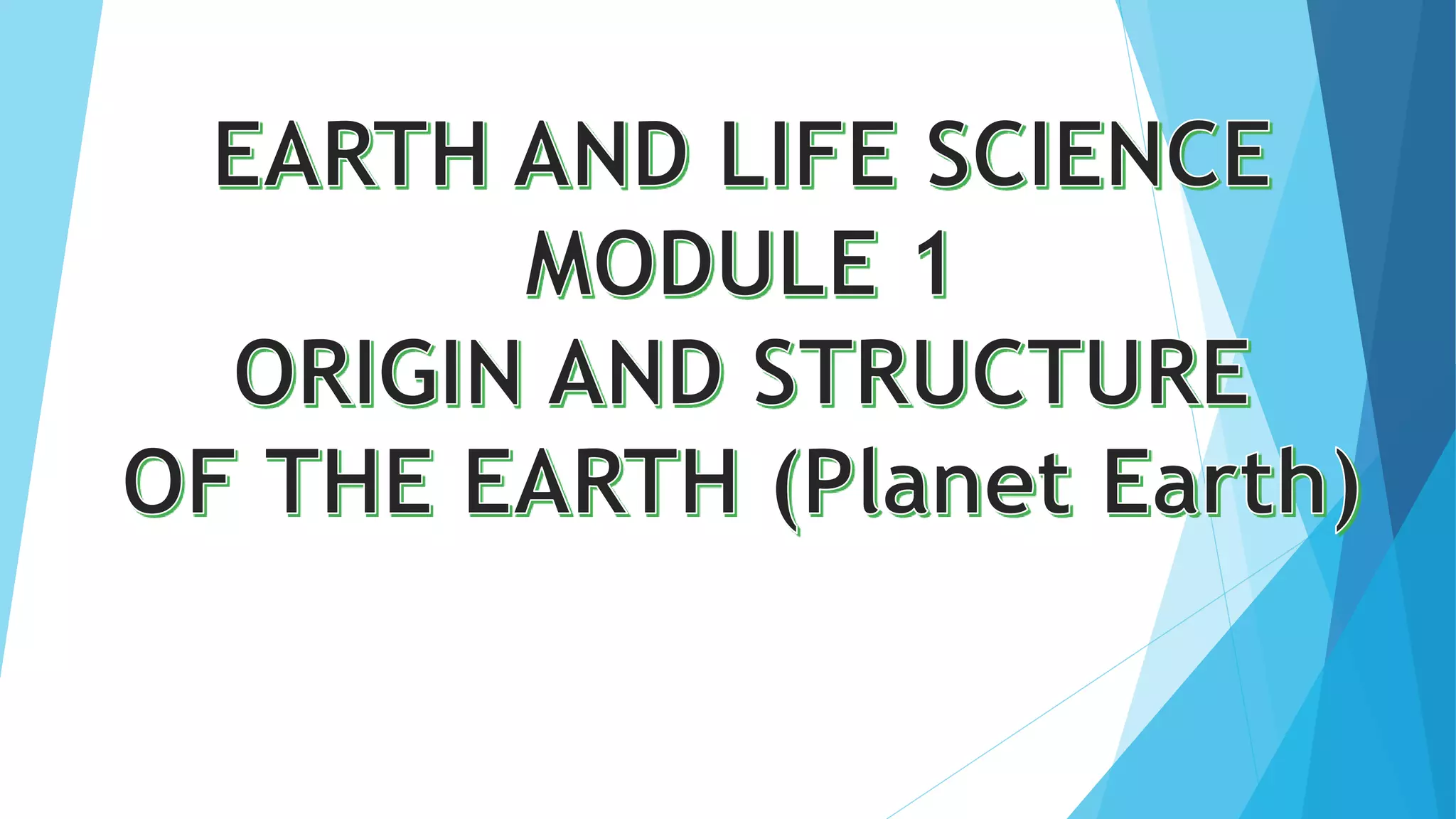 EARTH & LIFE MODULE1.docx.pptx | Geography | Science