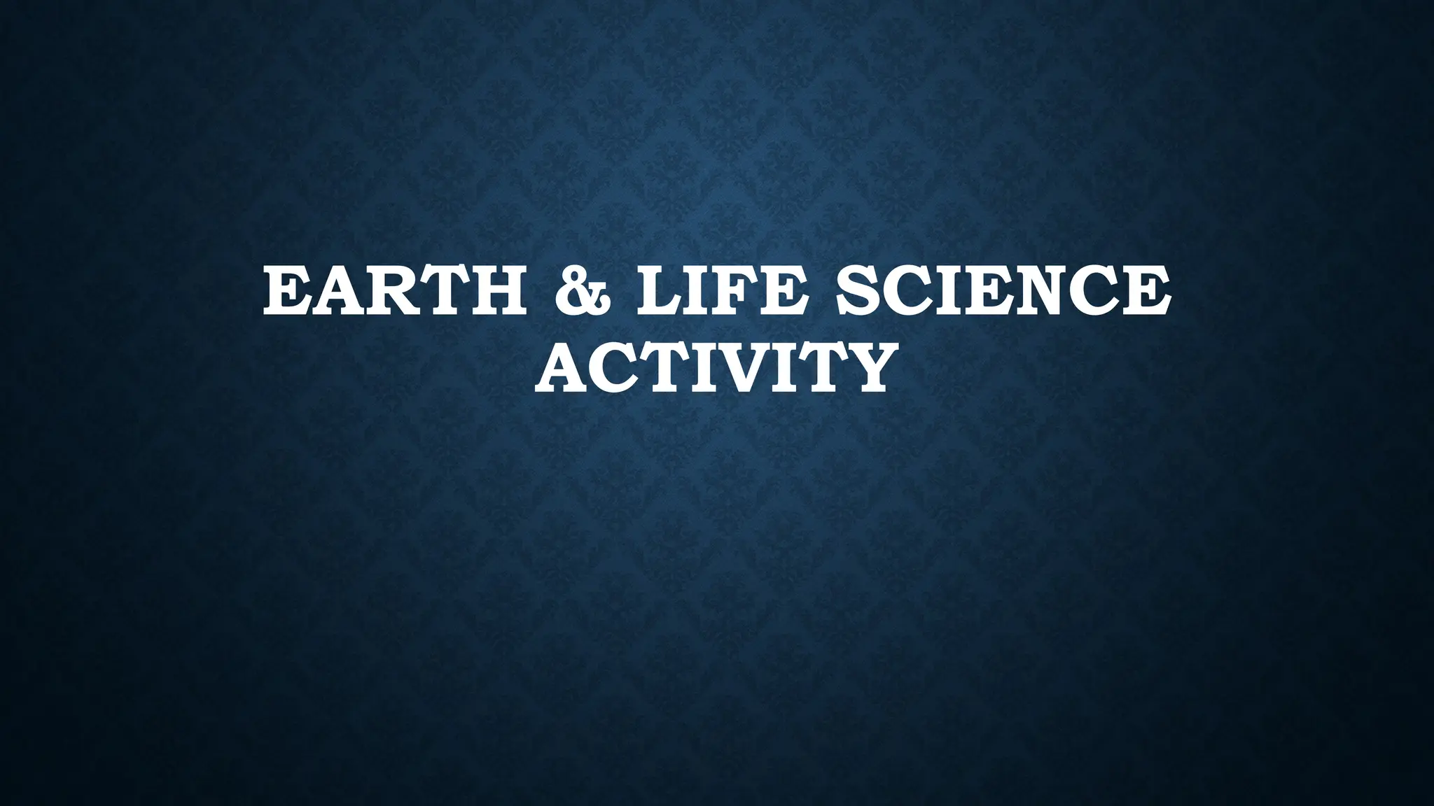 Earth & life science activity 3-SHS.pptx