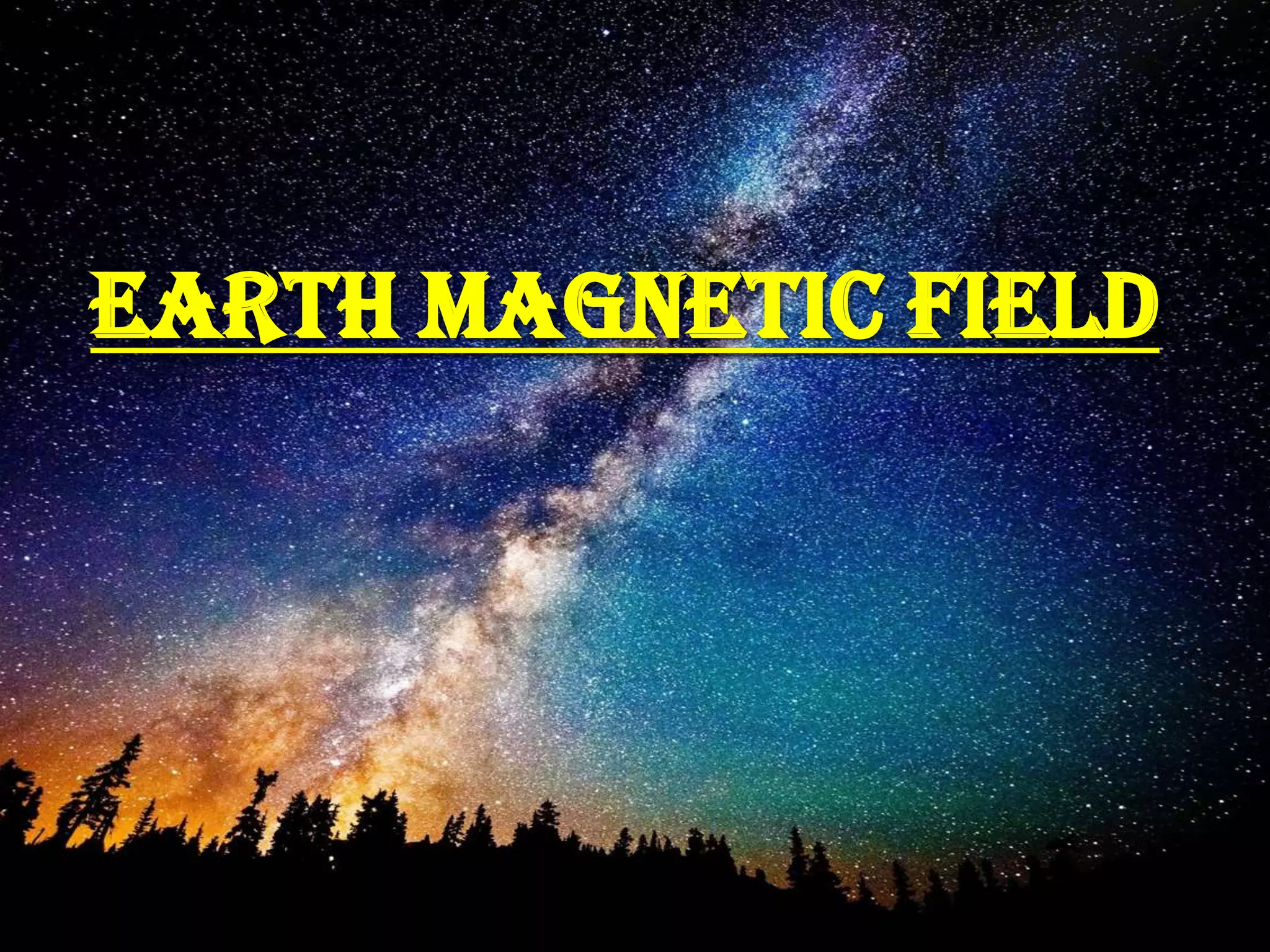 Earth magnetic field | PPTX