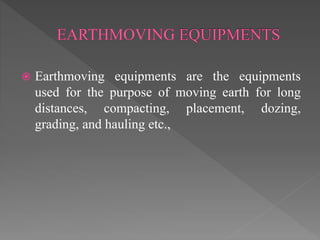 Earthmoving equipments | PPTX | Commercial Trucks | Auto Body Styles