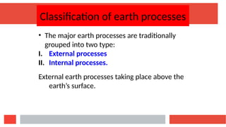 EARTH PROCESSES internal and external processes, metamorphism.pptx