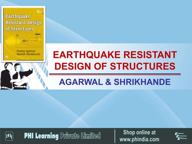 EARTHQUAKE RESISTANT DESIGN OF STRUCTURES - PHI Leaning | PPT