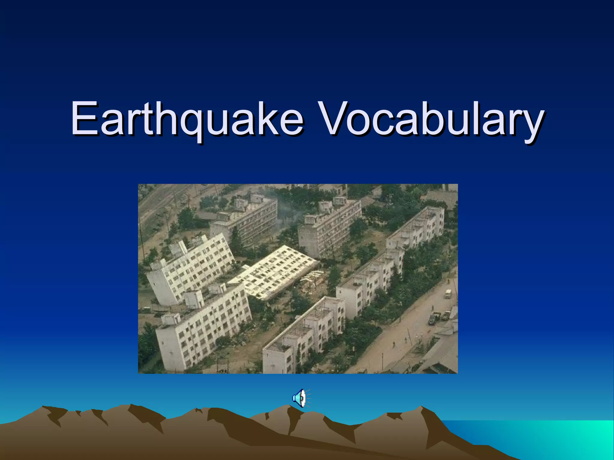 Earthquake Vocabulary | PPT