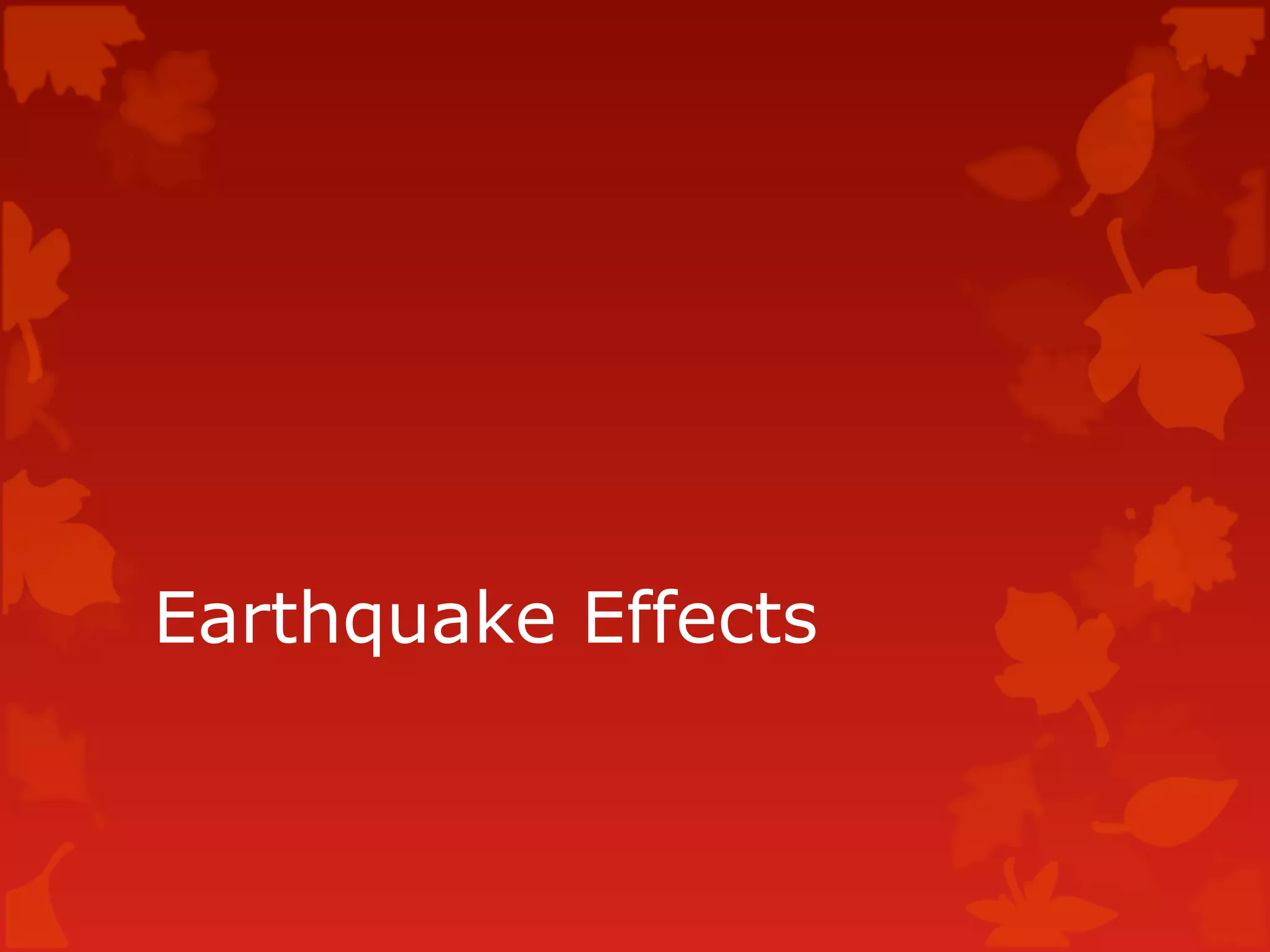 Earthquake effects (1) | PPT | Disasters