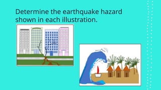 EARTHQUAKE HAZARDS disaster readiness.pptx