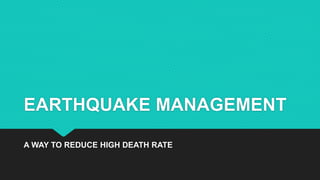 Earthquake management | PPTX
