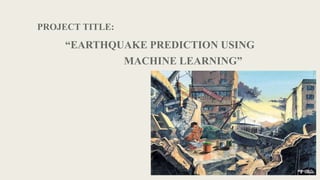 Earthquake prediction ppt that helps for predicting the earthquake | PPTX