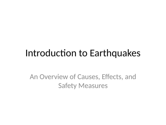 Comprehensive Guide to Earthquakes: Causes and Safety.pptx