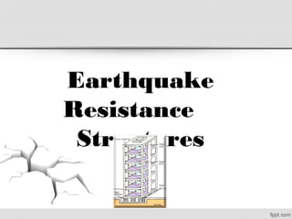 Earthquake resistance structures | PPT