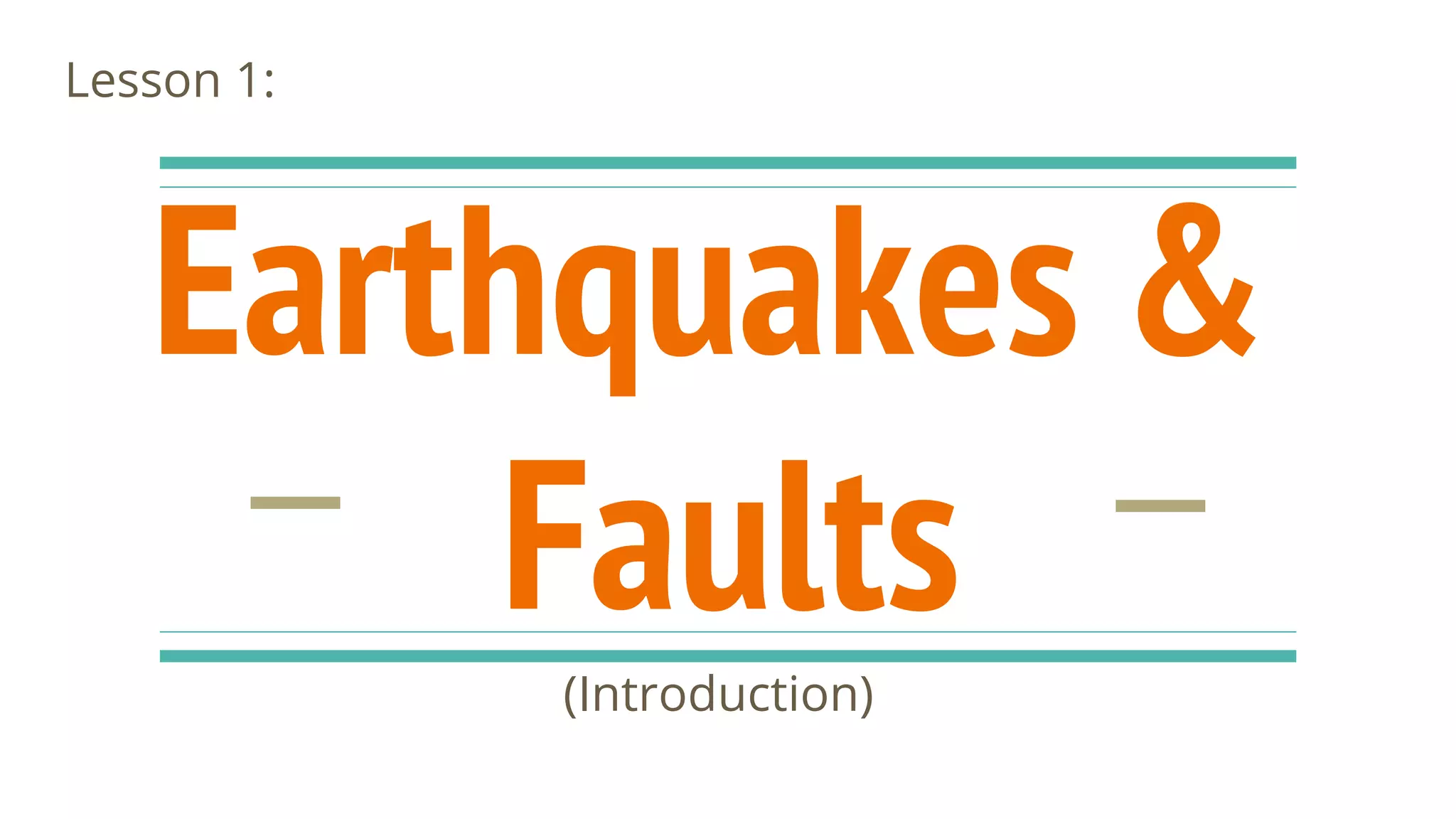 Earthquakes-Faults-Lesson.pptx