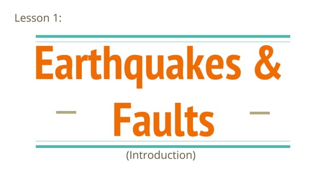 Earthquakes-Faults-Lesson.pptx
