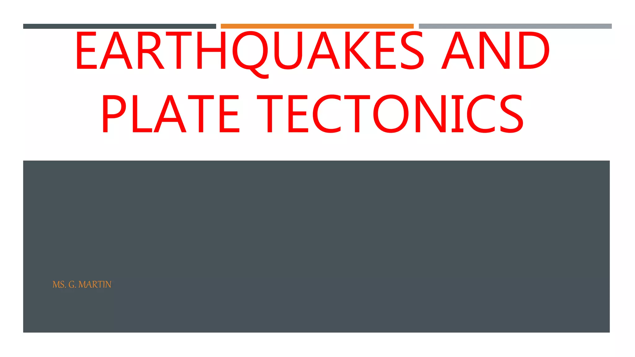 Earthquakes and plate tectonics | PPTX