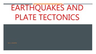 Earthquakes and plate tectonics | PPTX