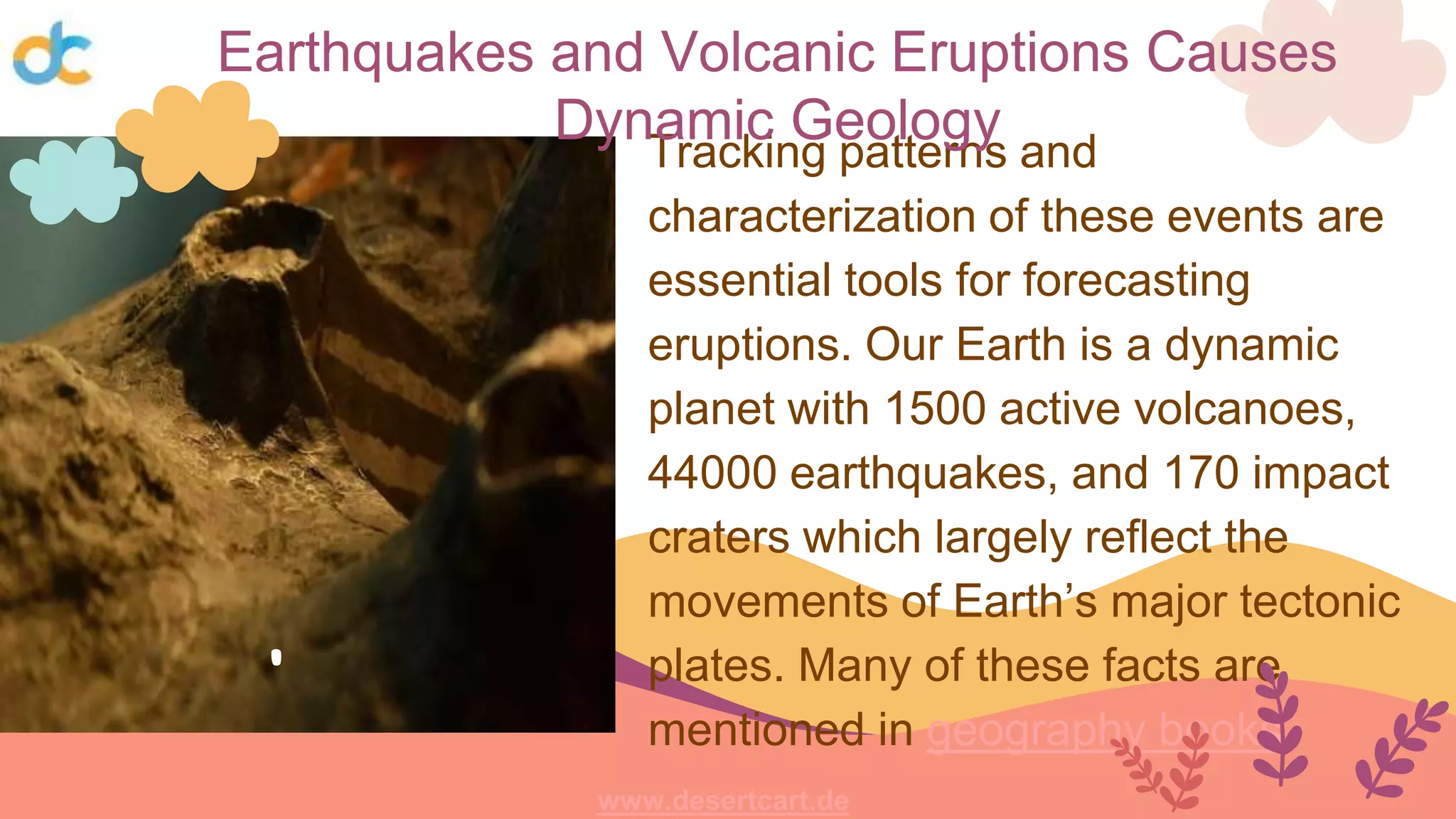 Earthquakes and Volcanic Eruptions as Causes of Dynamic Geology.pptx